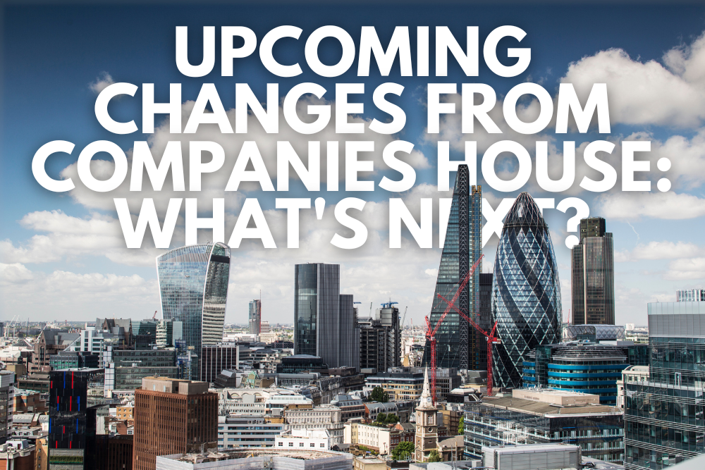 Upcoming Changes from Companies House: What's Next?